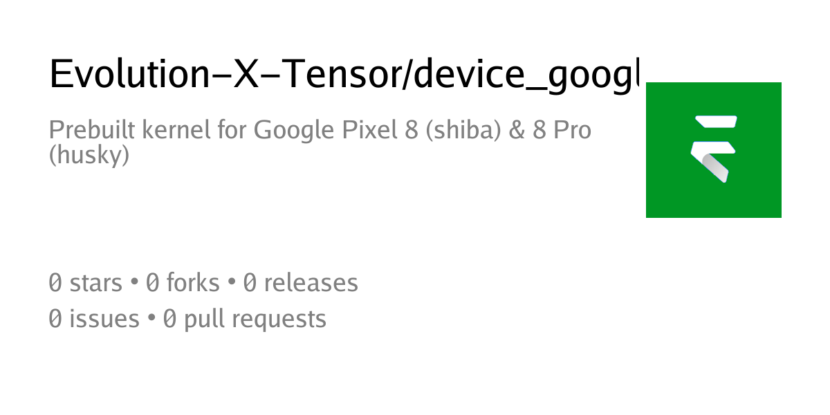 Evolution-X-Tensor/device_google_shusky-kernels_evolution: Prebuilt ...